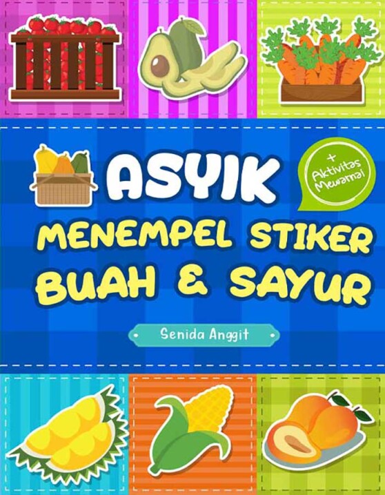 Asyik Menempel Stiker Buah & Sayur - Cikal Aksara